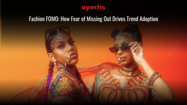 Fashion FOMO: How Fear of Missing Out Drives Trend Adoption – Ayerhs ...