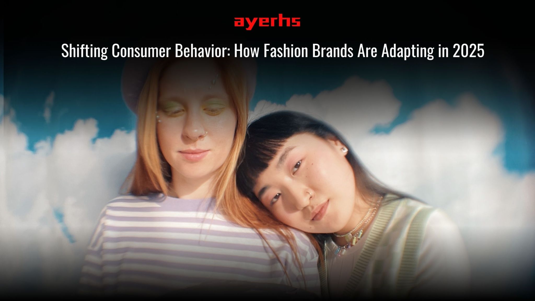 Shifting Consumer Behavior: How Fashion Brands Are Adapting in 2025 ...